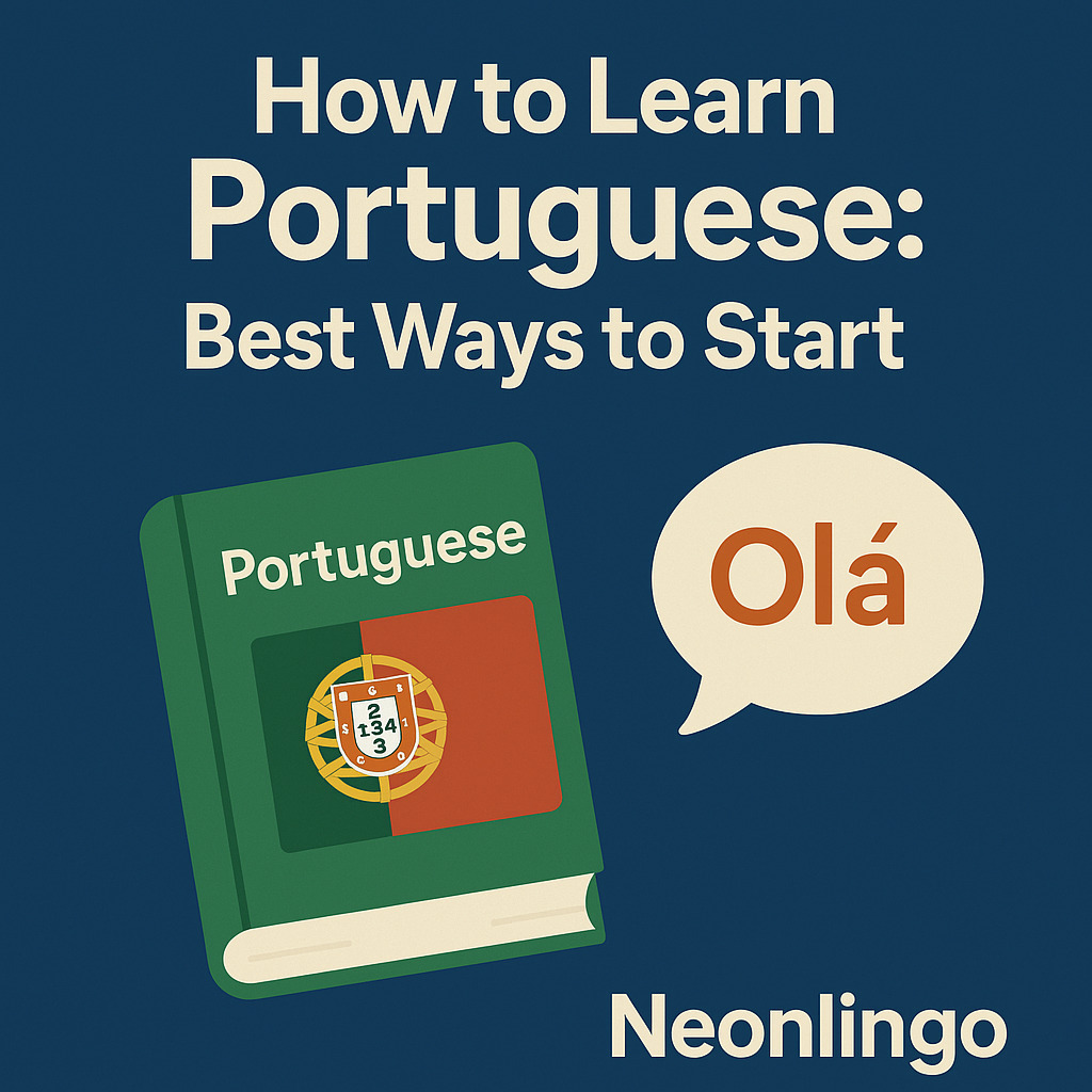 How to Learn Portuguese – Best Ways to Start | NeonLingo